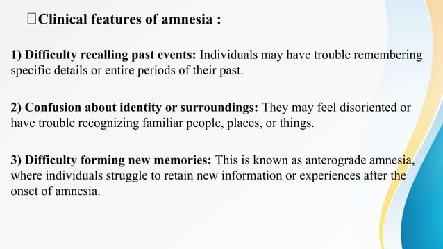 Amnesia, causes, clinical features, epidemiology, types, diagnostic ...