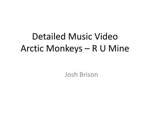 Video Analysis: Arctic Monkeys- R U Mine? | PPTX