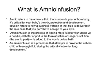 Amnioinfusionkkbgjhvfjfvujfufuffuyfufuf.pptx