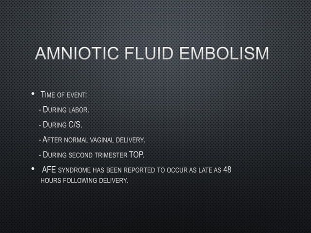 Amniotic Fluid Embolism [AFE] Approach to Management | PPT
