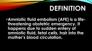 AMNIOTIC FLUID EMBOLISM PPT. PRESENTED BY : MS. ANKITA LAL, ASSISTANT ...