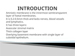 AMNIOTIC MEMBRANEfyyjhgfrg GRAFTING.pptx