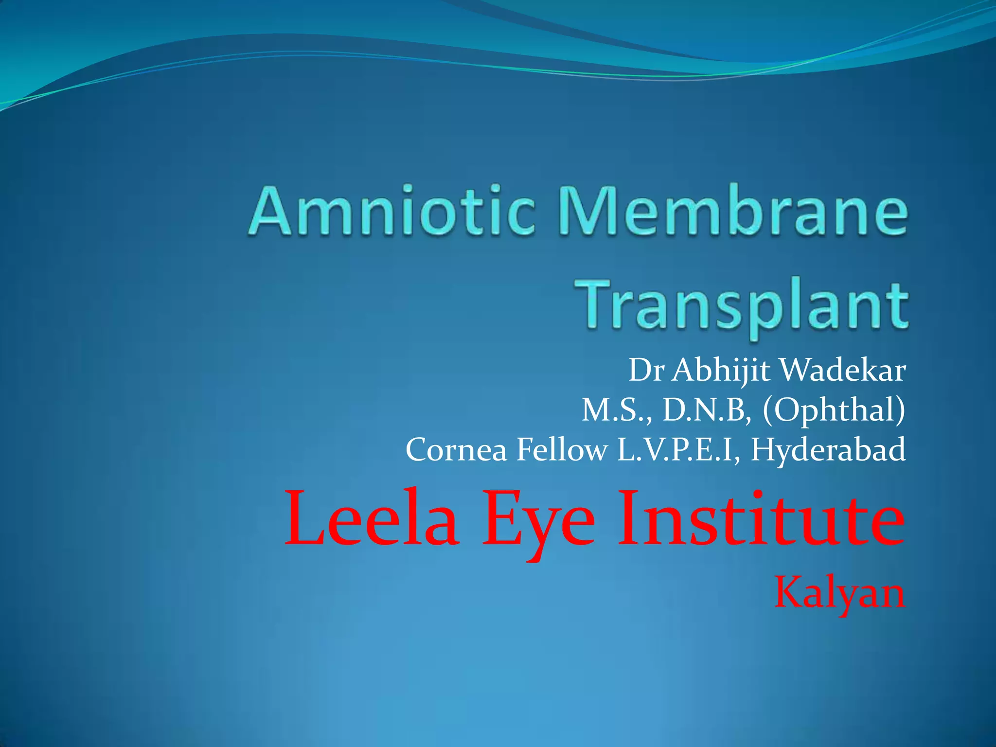 Amniotic Membrane Transplant | PPTX