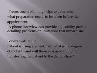 SPECIAL NEEDS FOR MANAGEMENT OF SPECIAL PATIENTS | PPTX