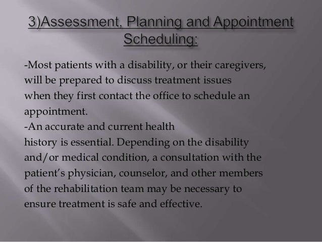 SPECIAL NEEDS FOR MANAGEMENT OF SPECIAL PATIENTS
