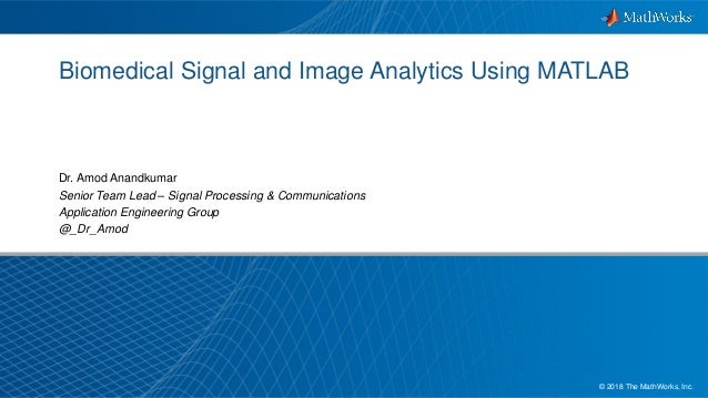 Biomedical Signal And Image Analytics Using Matlab