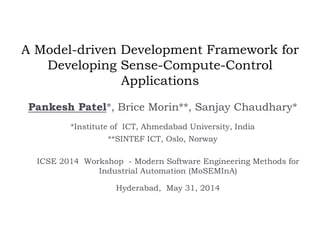 A model driven development framework for developing sense-compute ...