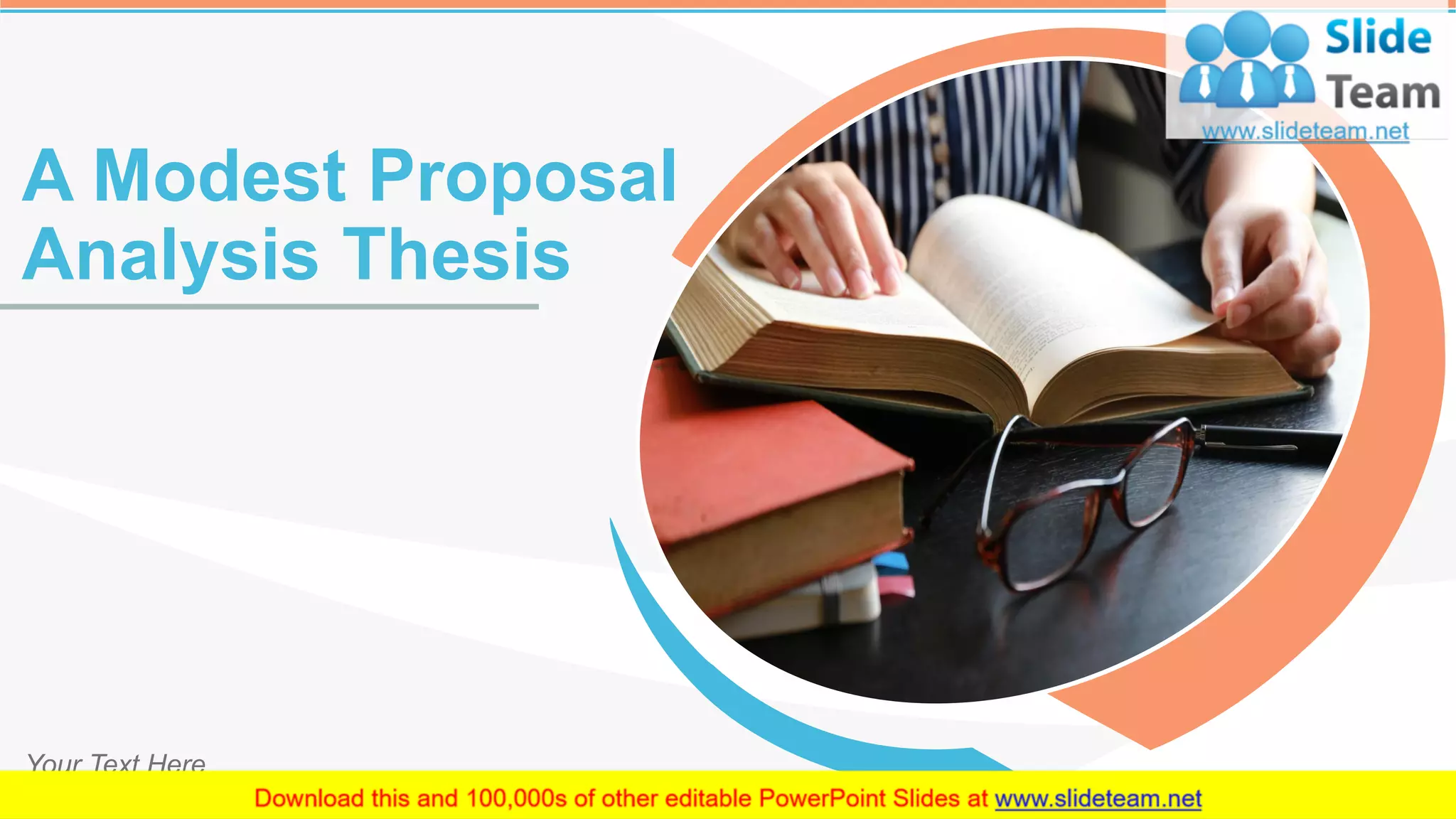 A Modest Proposal Analysis Thesis PowerPoint Presentation Slides | PPT