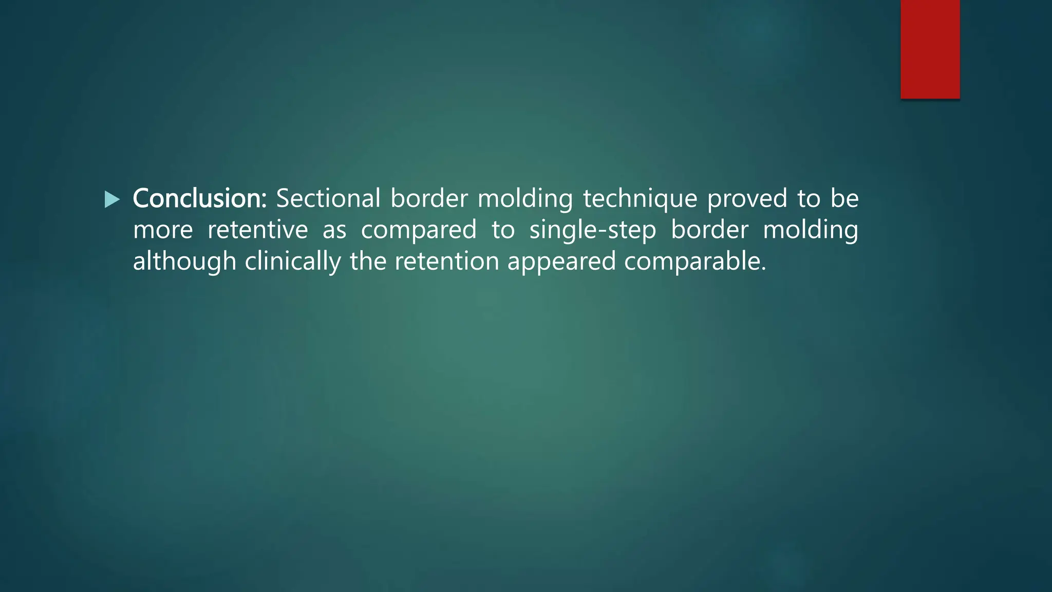 A MODIFIED TECHNIQUE FOR SINGLE STEP BORDER MOLDING.pptx