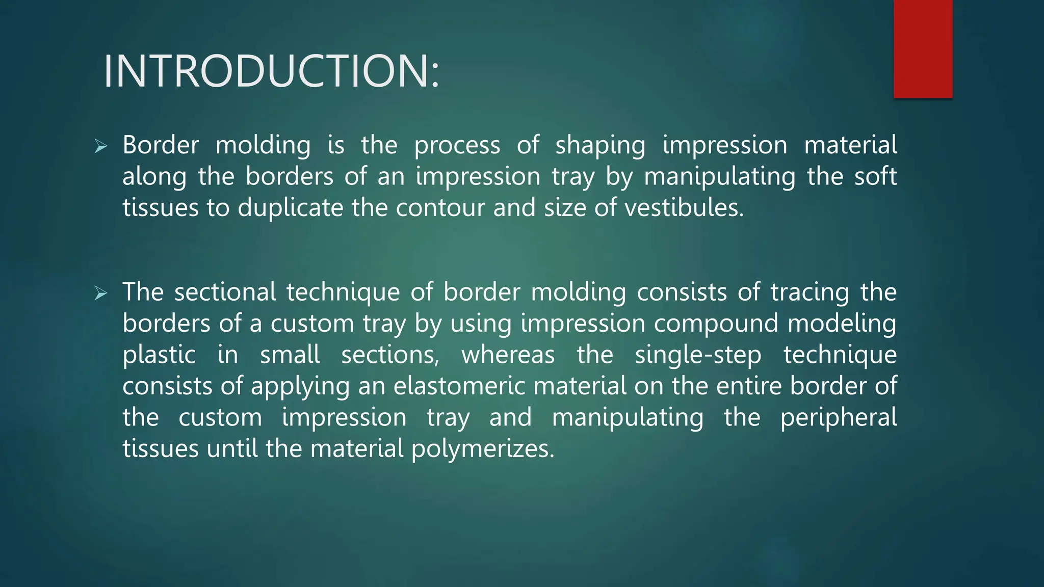 A MODIFIED TECHNIQUE FOR SINGLE STEP BORDER MOLDING.pptx