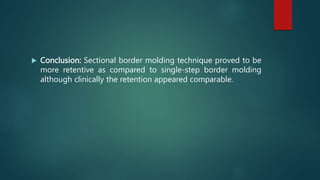 A MODIFIED TECHNIQUE FOR SINGLE STEP BORDER MOLDING.pptx