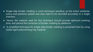 A MODIFIED TECHNIQUE FOR SINGLE STEP BORDER MOLDING.pptx