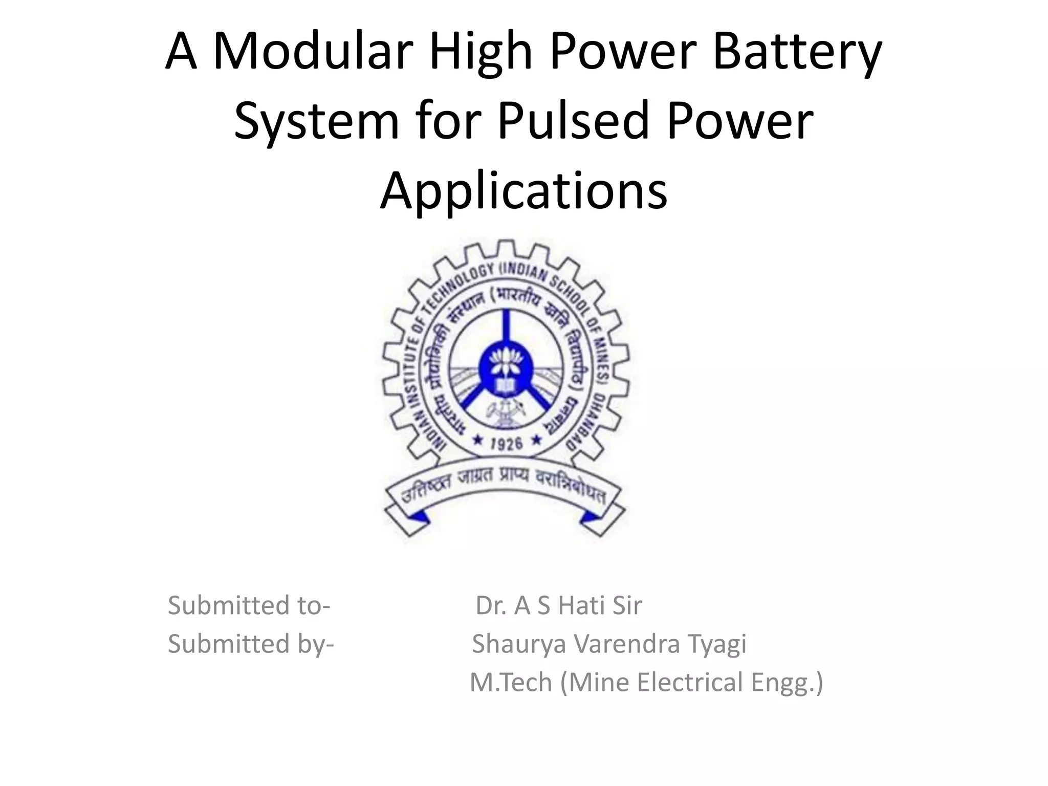 A modular high power battery system for pulsed | PPTX