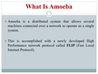 Amoeba distributed operating System | PPTX