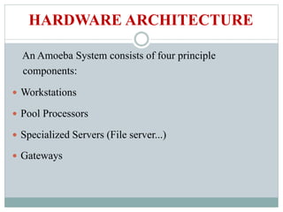 Amoeba distributed operating System | PPTX