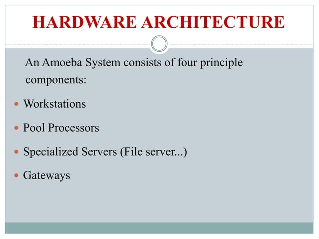 Amoeba distributed operating System | PPTX | Operating Systems | Computer Software and Applications