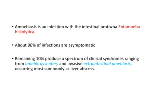 AMOEBIASIS , introduction pathogenesis treatment and management | PPTX