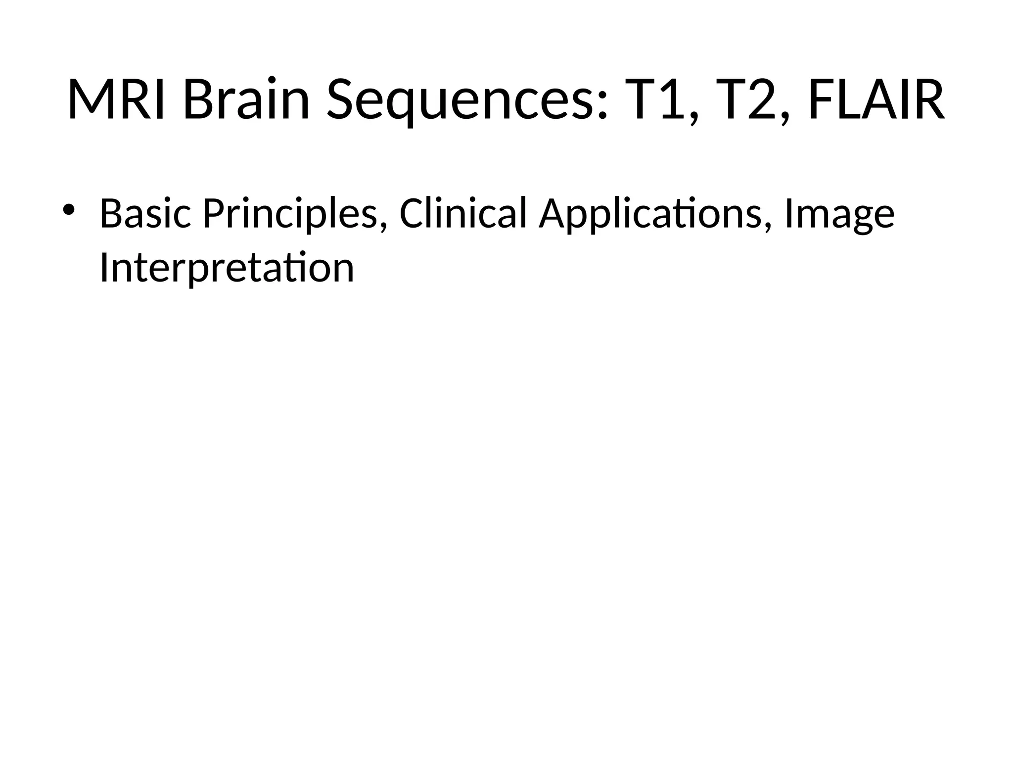 mri brain with diffrent images and types of mri | PPTX