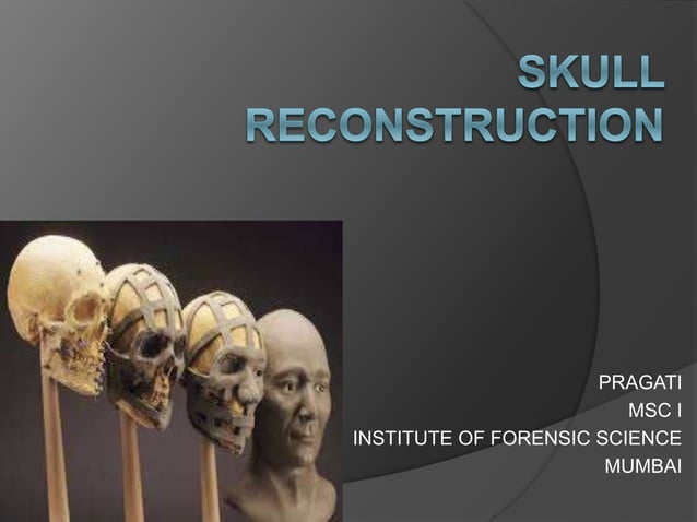 SKULL RECONSTRUCTION | PPTX