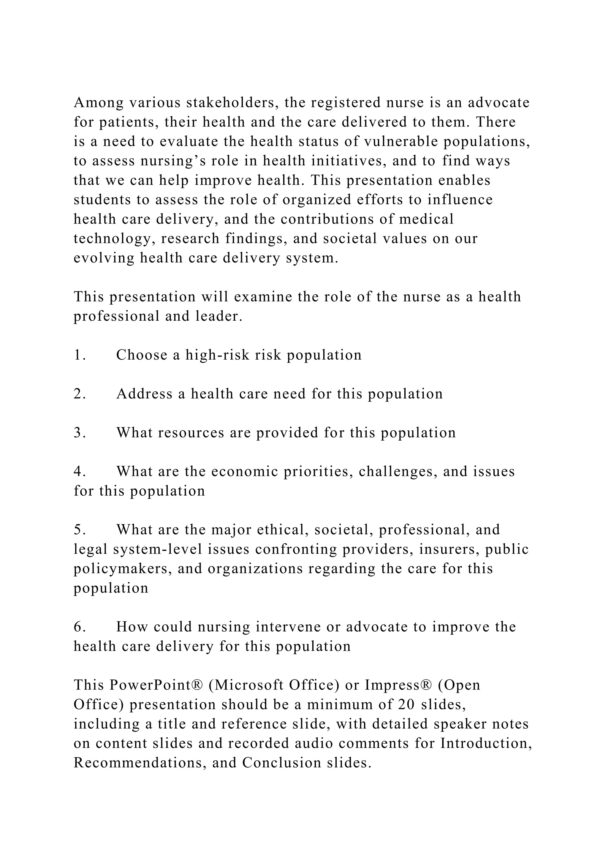 Among various stakeholders, the registered nurse is an advocate for .docx