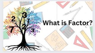 Factor Tree .pptx by amnazahoor016@gmail.com