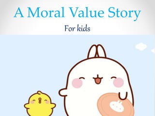 A moral value story | PPTX