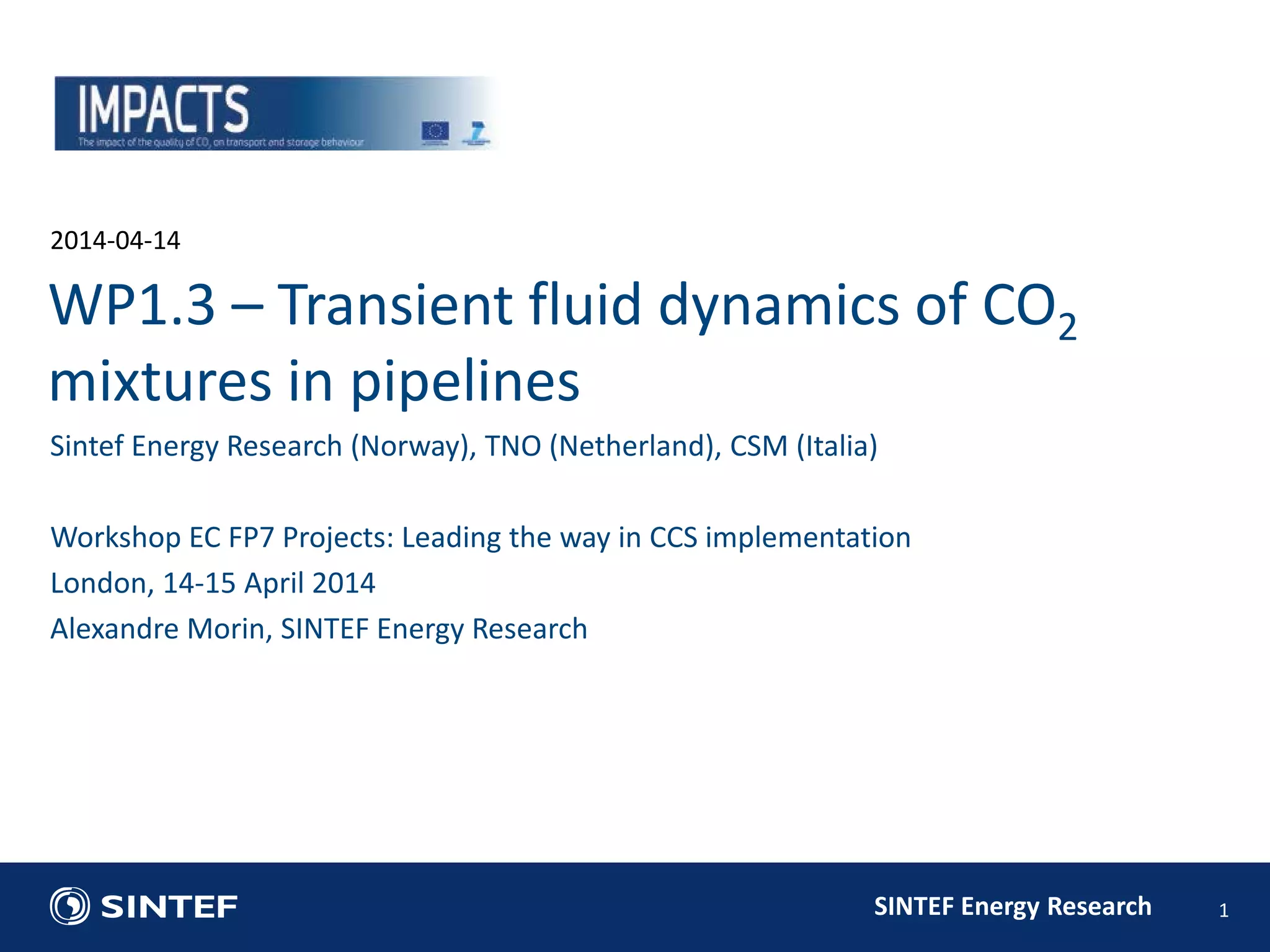 WP1.3 – Transient fluid dynamics of CO2 mixtures in pipelines ...