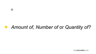 The difference between 'amount of', 'number of', and 'quantity of' | PPTX