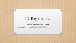 X-RAY SPECTRA | PPTX