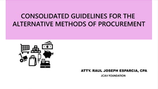 Consolidated guidelines for the alternative methods of procurement | PDF