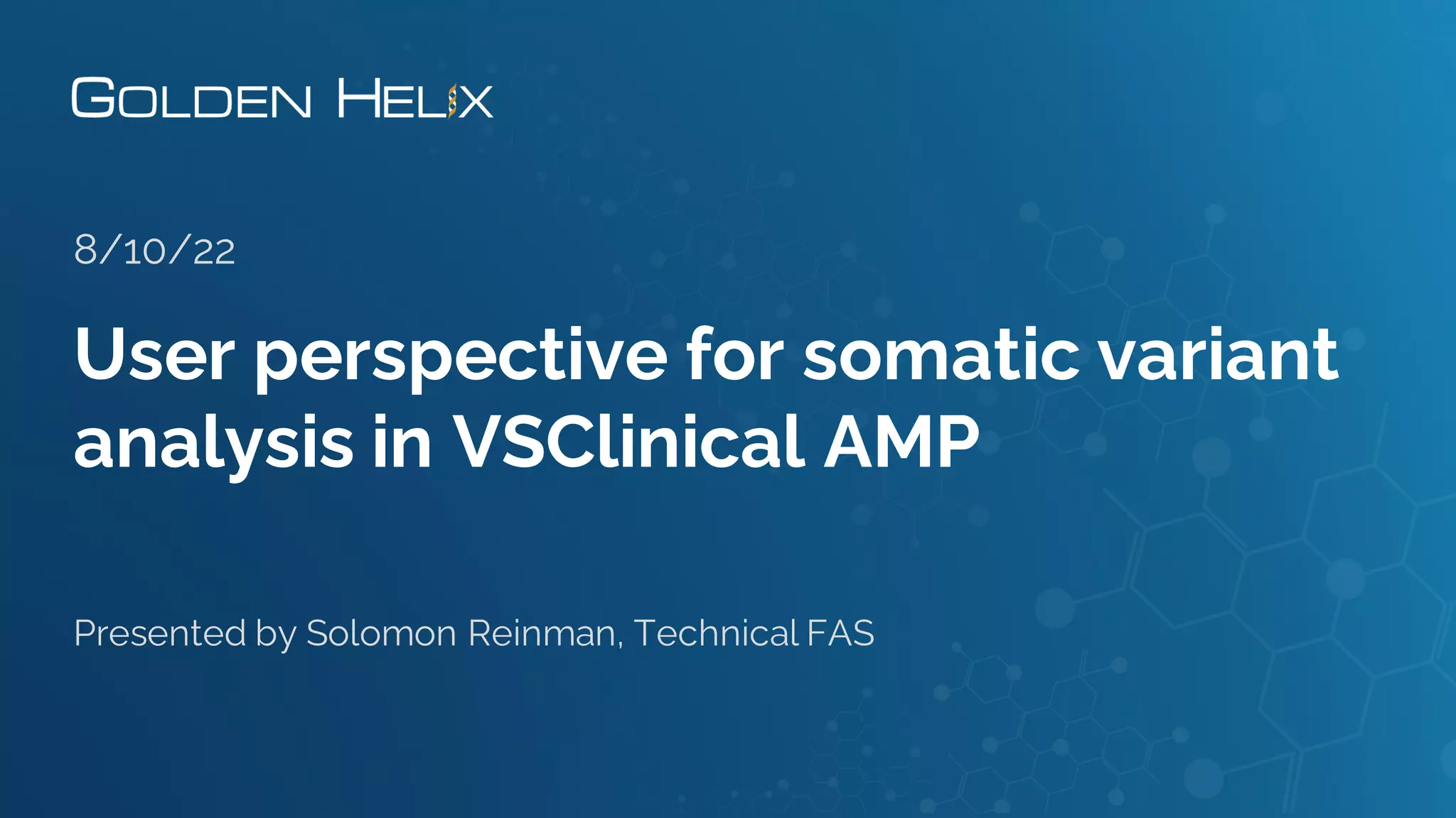 User perspective for somatic variant analysis in VSClinical AMP | PPT