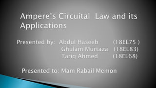 Ampere's circuital law and its applications | PPTX