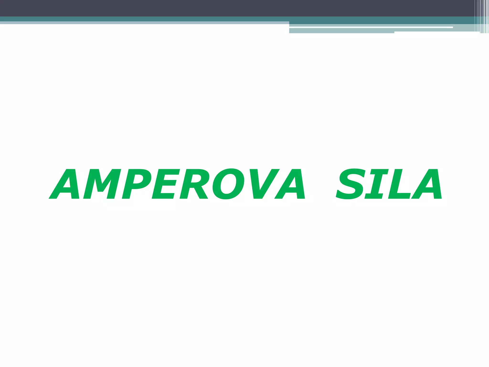 Amperova sila | PPTX