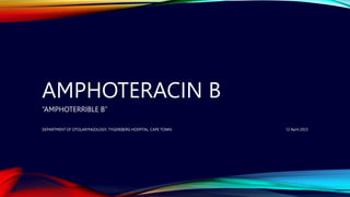 Amphoteracin B | PPTX