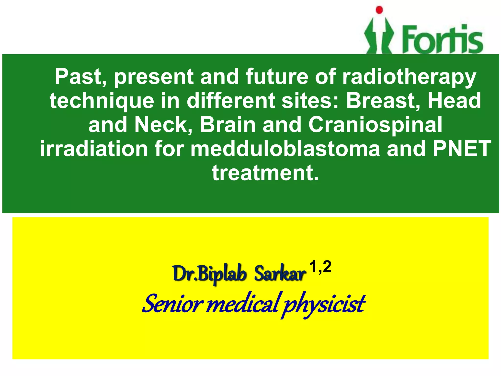 Past, present and future of radiotherapy technique in different sites ...