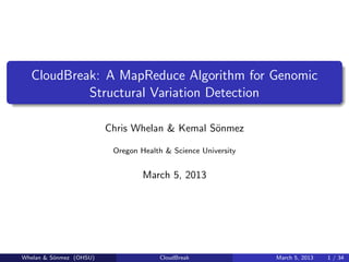 AMP Lab presentation -- Cloudbreak: A MapReduce Algorithm for Detecting Genomic Structural ...