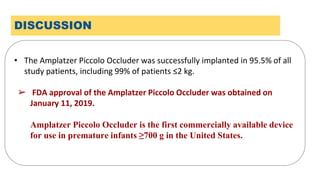 Amplatzer Piccolo Occluder clinical trial_19072022.pptx