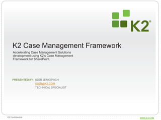 Amplexor - The K2 Case Management Framework | PPTX