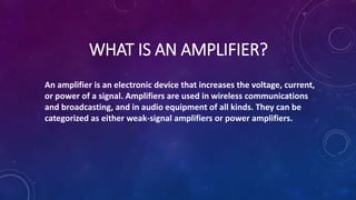 Amplifier | PPTX | Consumer Electronics | Technology & Computing