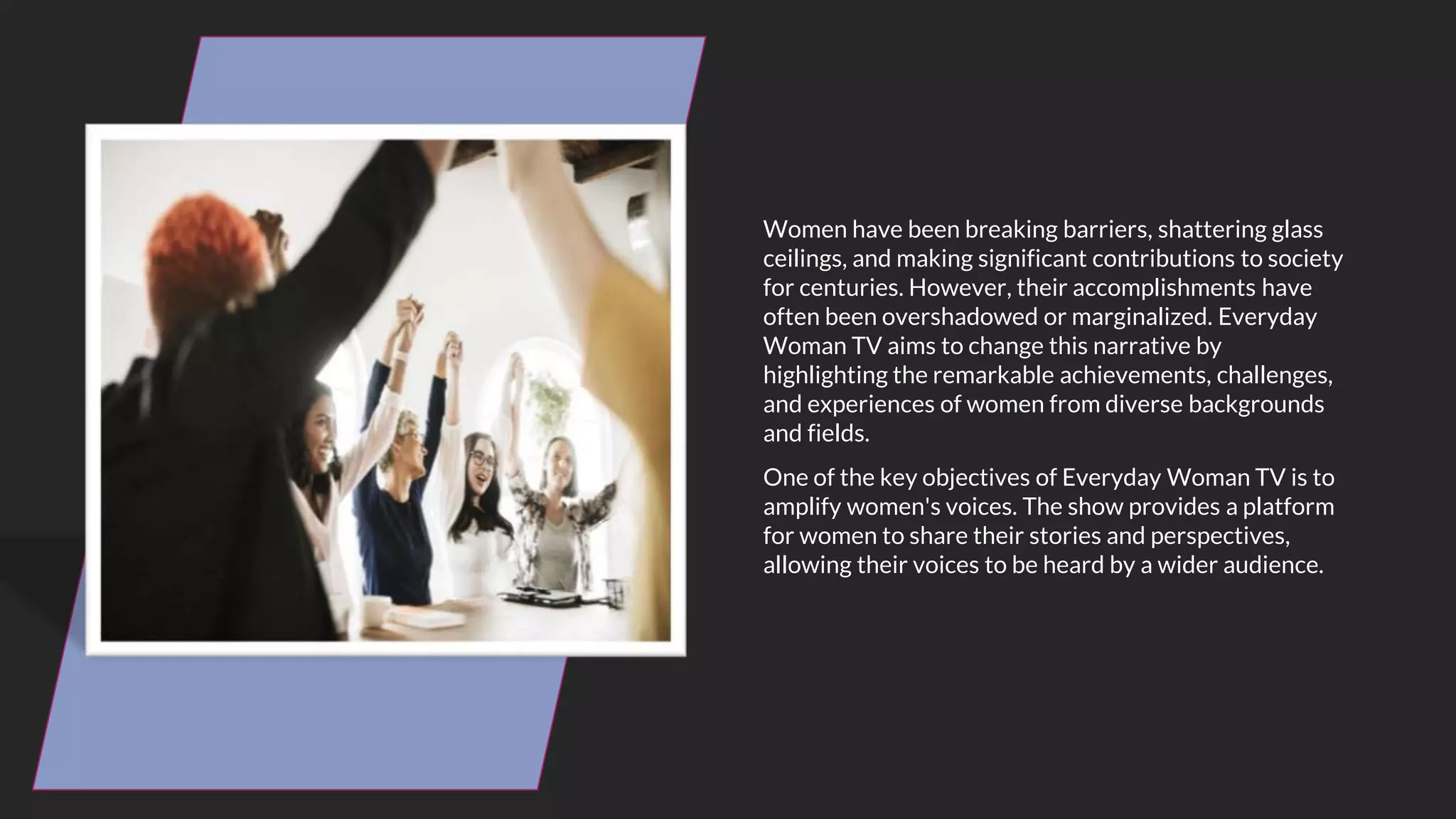 Everyday Woman TV: Amplifying Women's Voices and Inspiring Change | PPTX | Lifestyle | Genres