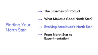 Test & Learn: How to Find Your Product's North Star Metric | PPT