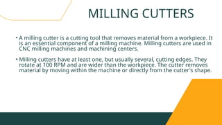 “Detailed Study and Classification of Various Types of Milling Cutters ...