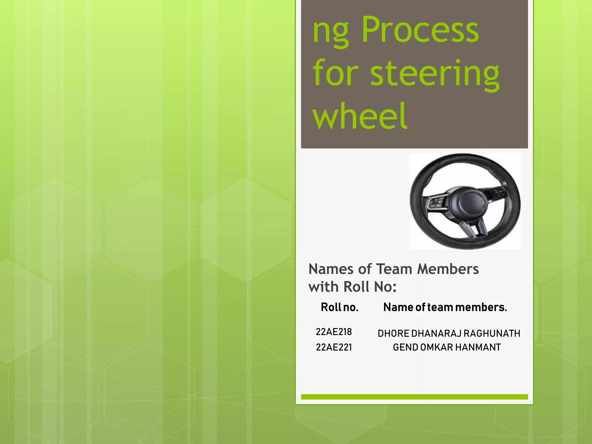 Manufacturing Process of Steering wheel | PPTX