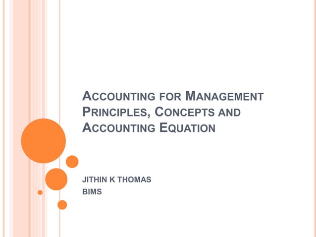 Accounting Principles, Concepts and Accounting Equation | PPT