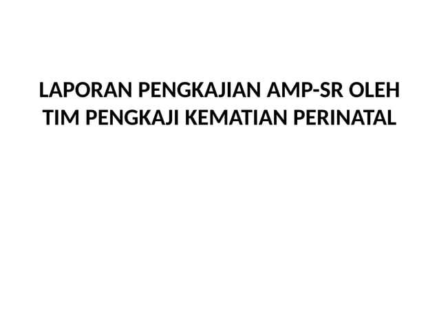 AMPSR Tim Pengkaji perinatal 17 jan 25.pptx