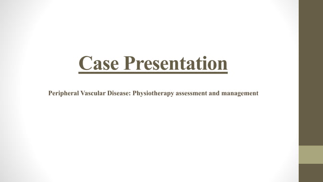 Peripheral Vascular Disease (PVD): Physiotherapy assessment and ...