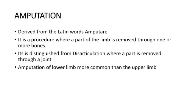Amputation and Prosthesis | PPTX | First Aid | Injuries