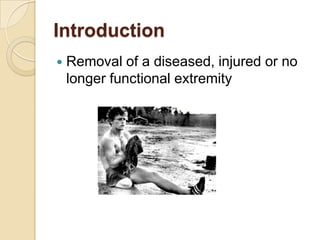 Amputations and hemipelvictomy | PPTX