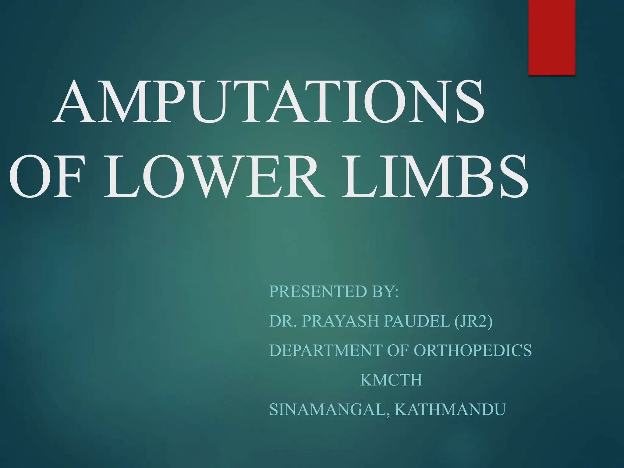 AMPUTATIONS OF LOWER LIMBS [Autosaved] copy.pptx