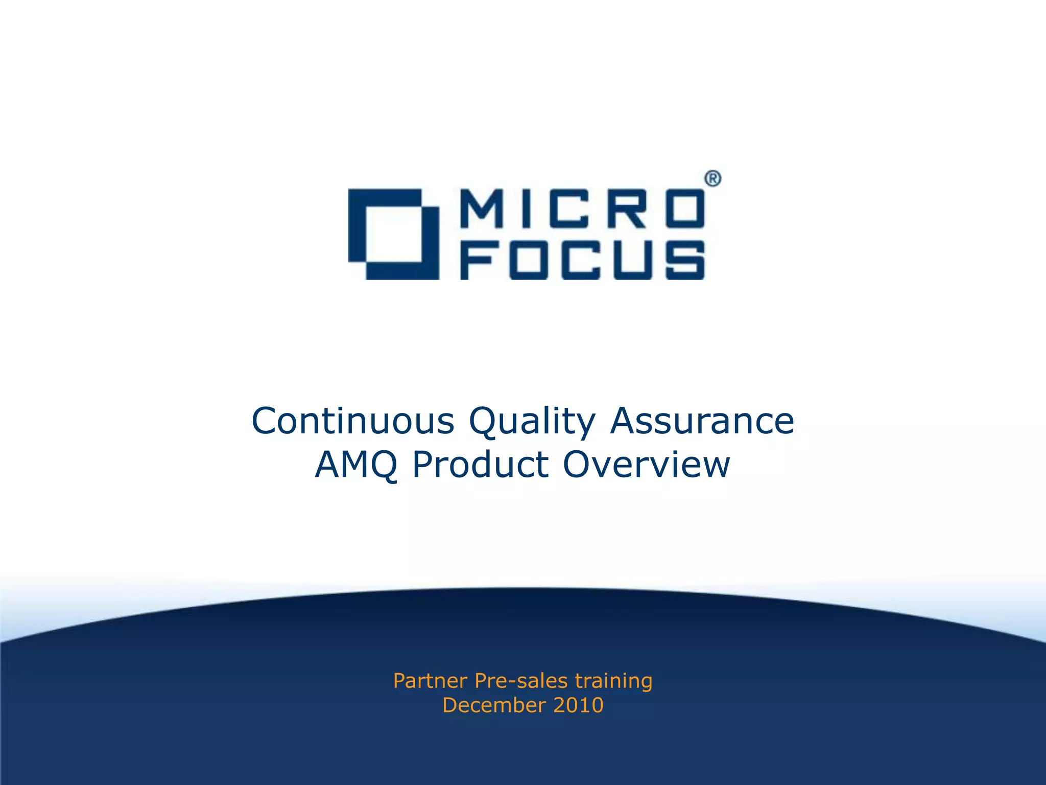 Amq Overview Continuous Quality Assurance | PPT